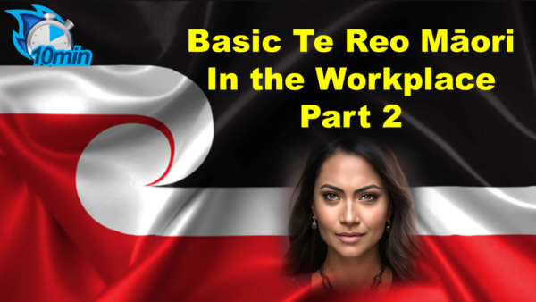 Basic Te Reo Māori in the Workplace Part 2 - Blended Learning Professionals